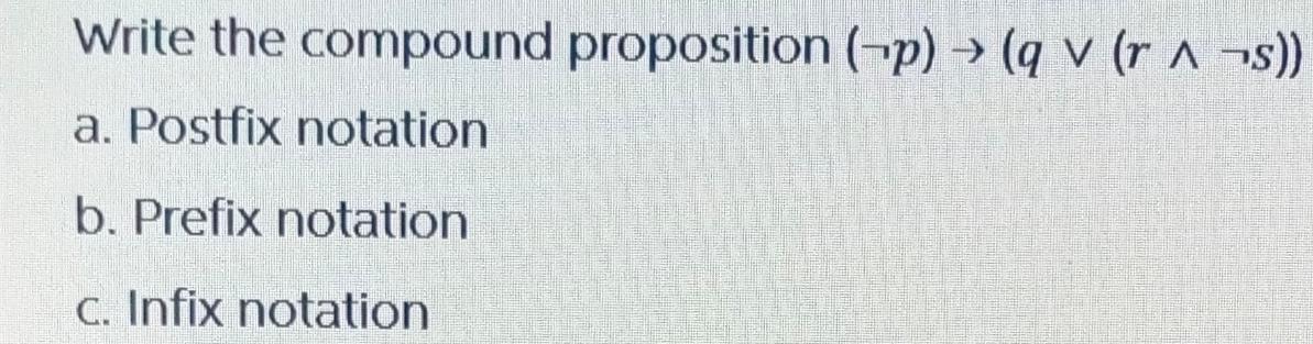 Solved Write the compound proposition (-p) → (q v (r 1-s)) | Chegg.com
