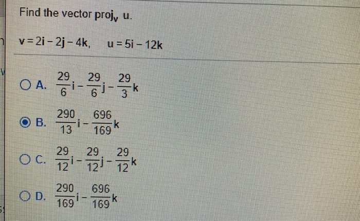 Solved Find the vector proj, u. v = 21 - 2- 4k, u = 51-12k | Chegg.com