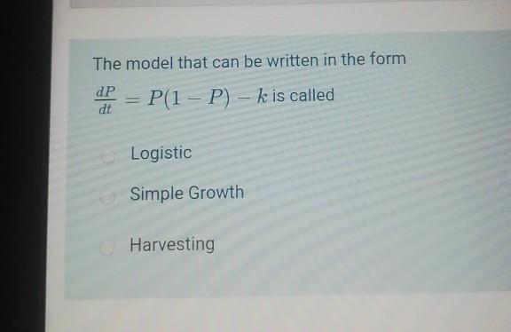 Solved The model that can be written in the form dP dt = P(1 | Chegg.com