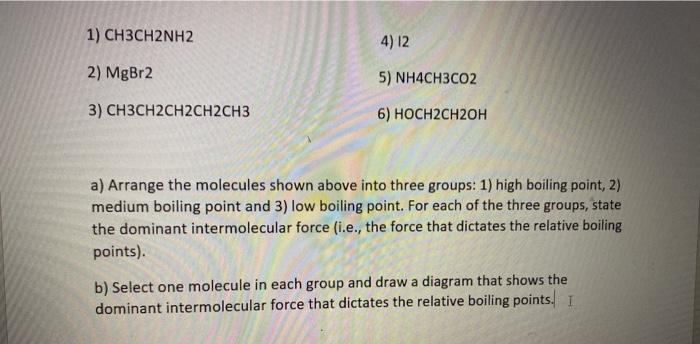 Solved 1) CH3CH2NH2 4) 12 2) MgBr2 5) NH4CH3CO2 3) | Chegg.com