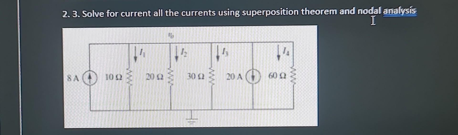 Solved 2.3. Solve for current all the currents using | Chegg.com