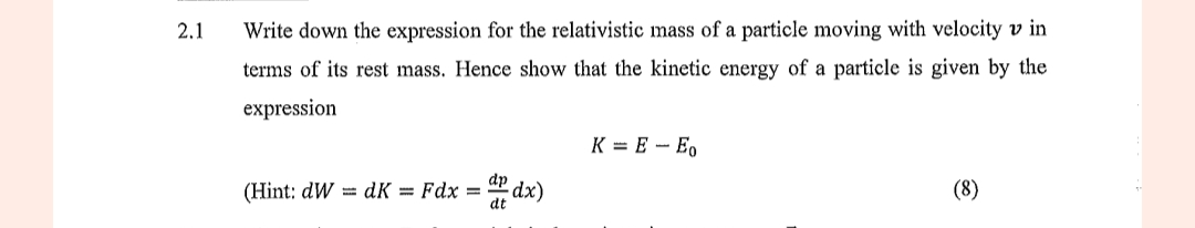 2.1 ﻿Write down the expression for the relativistic | Chegg.com