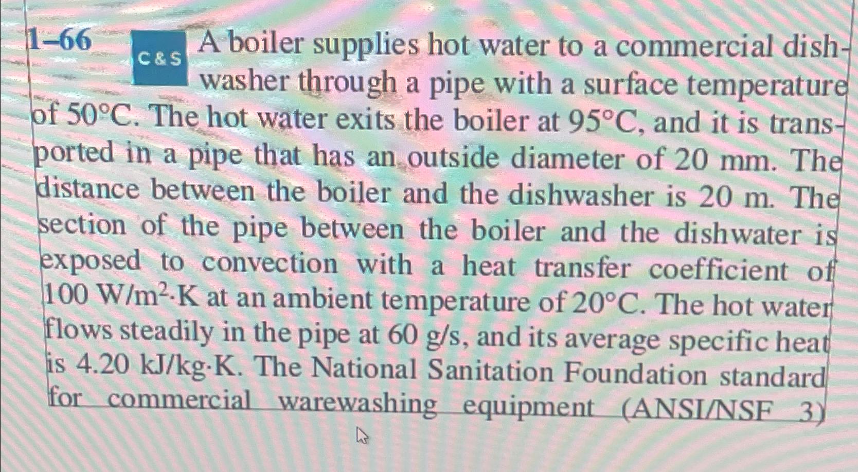 Solved 1-66\\n6&5\\nA boiler supplies hot water to a | Chegg.com
