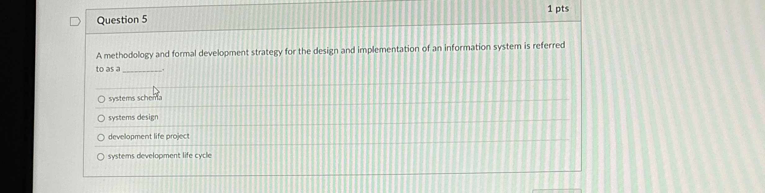 Solved Question 5A methodology and formal development | Chegg.com