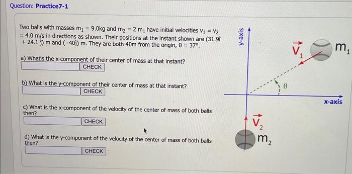 Solved Two balls with masses m1=9.0 kg and m2=2m1 have | Chegg.com