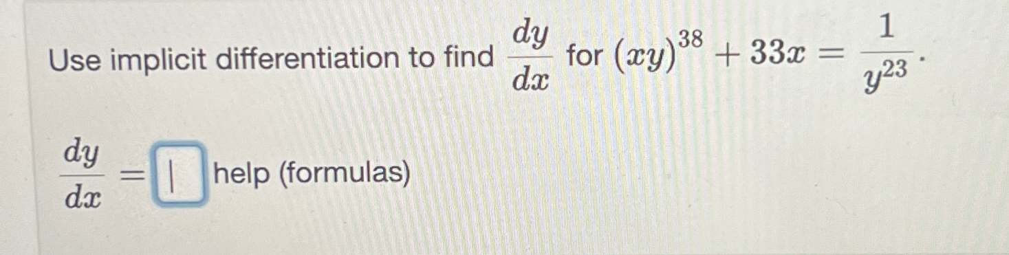 Solved Use implicit differentiation to find dydx ﻿for | Chegg.com