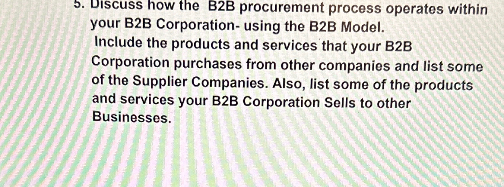 Solved Discuss how the B2B procurement process operates | Chegg.com