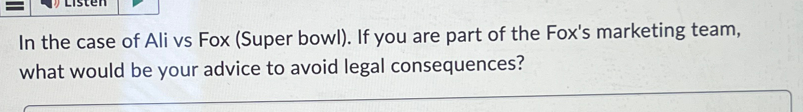 Solved In the case of Ali vs Fox (Super bowl). ﻿If you are | Chegg.com