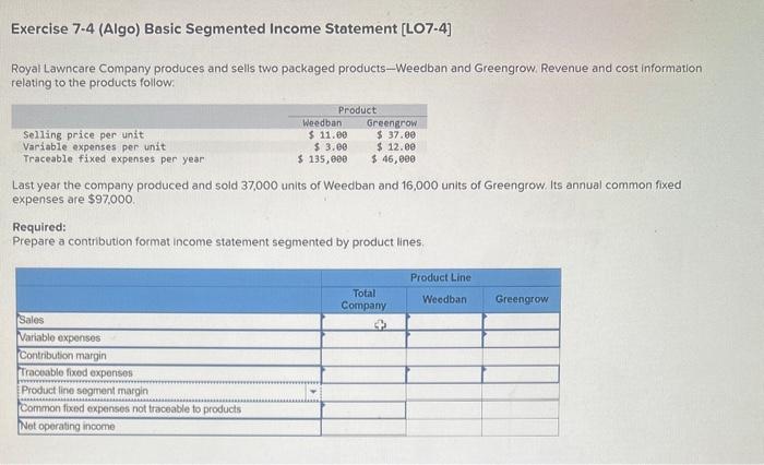 Solved Exercise 7-4 (Algo) Basic Segmented Income Statement | Chegg.com