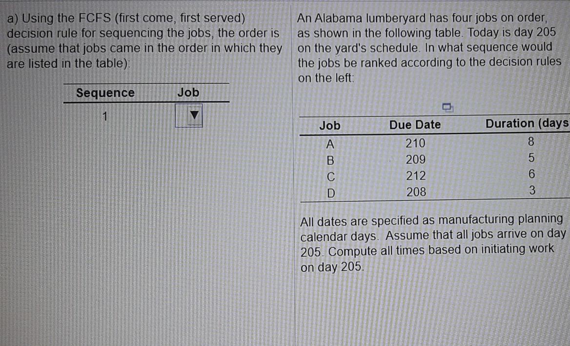Solved a) Using the FCFS (first come, first served) decision | Chegg.com