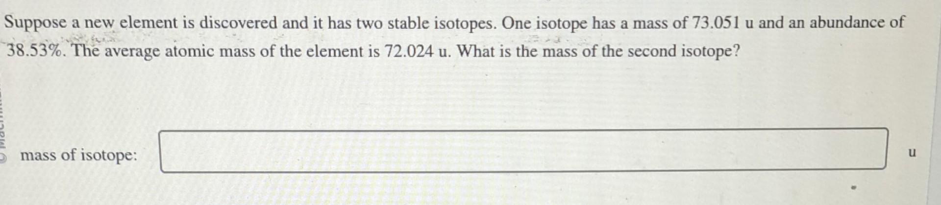 Solved Suppose a new element is discovered and it has two | Chegg.com