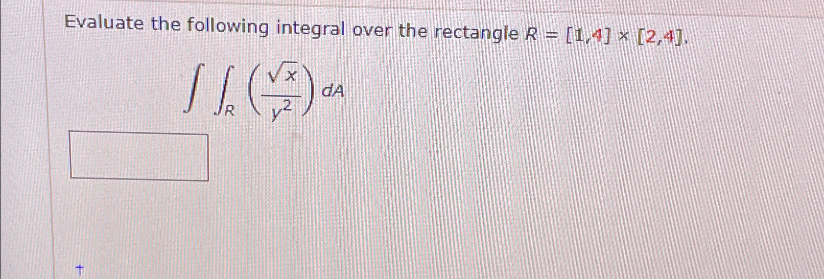 Solved Evaluate the following integral over the rectangle | Chegg.com