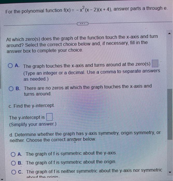 Solved For the polynomial function f(x)=−x2(x−2)(x+4), | Chegg.com