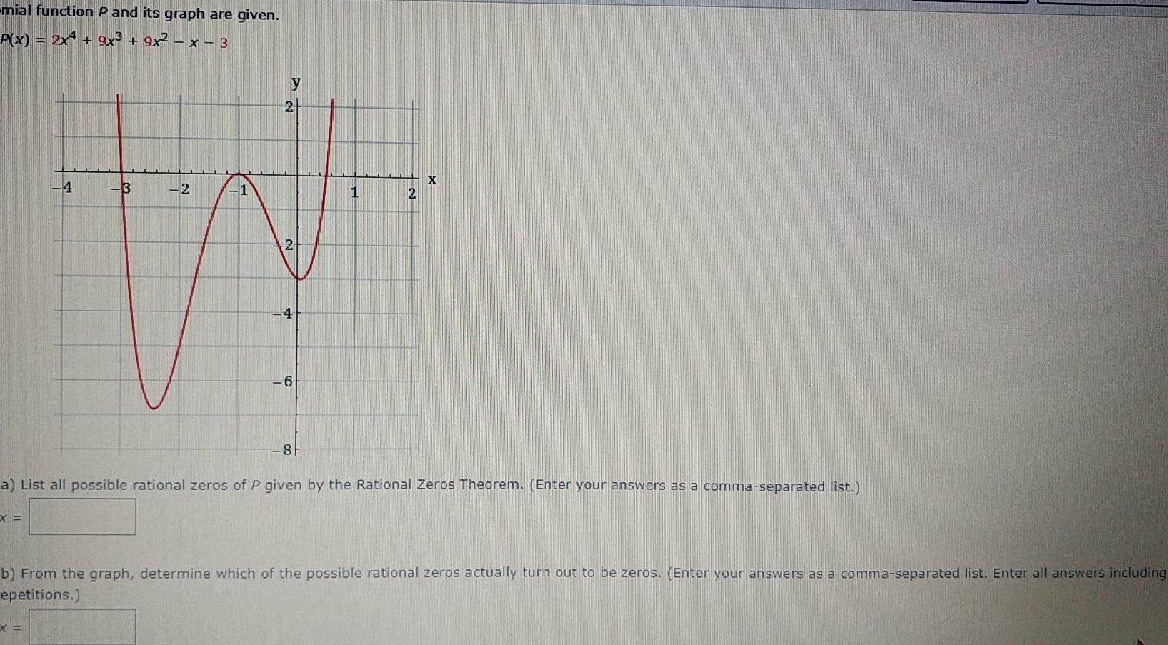 Solved -mial function P and its graph are given. P(x) = 2x4 | Chegg.com