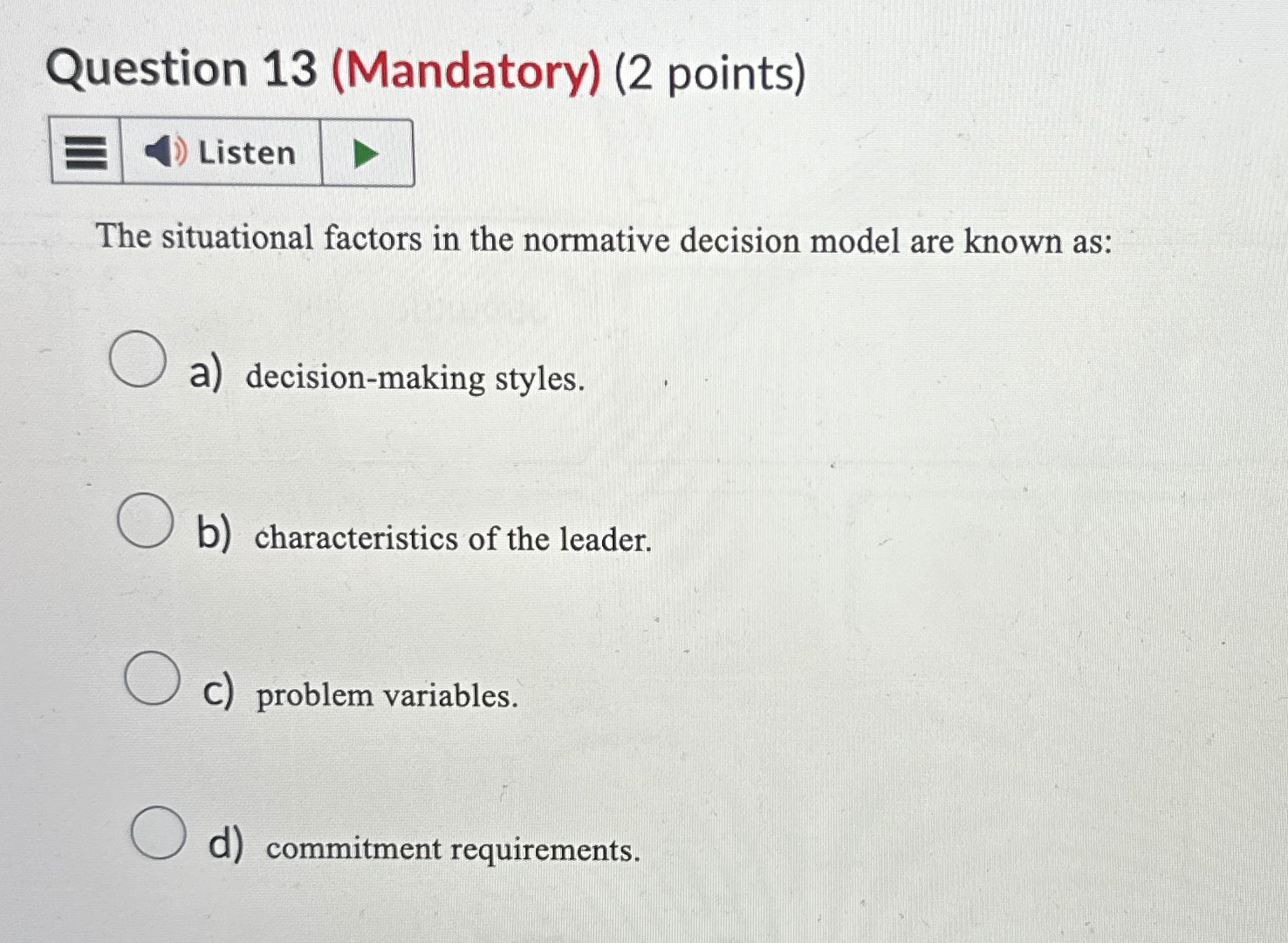 Solved Question 13 (Mandatory) (2 ﻿points)The situational | Chegg.com