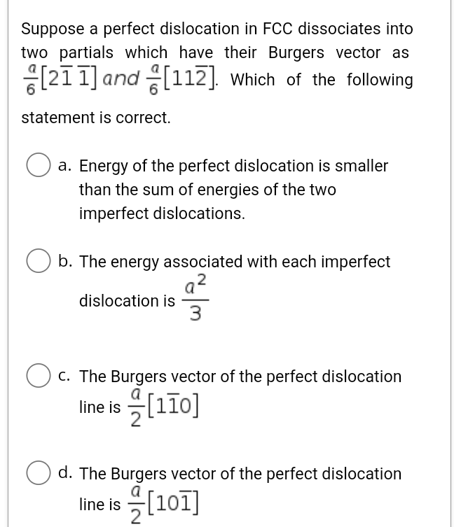 Solved Suppose a perfect dislocation in FCC dissociates into | Chegg.com