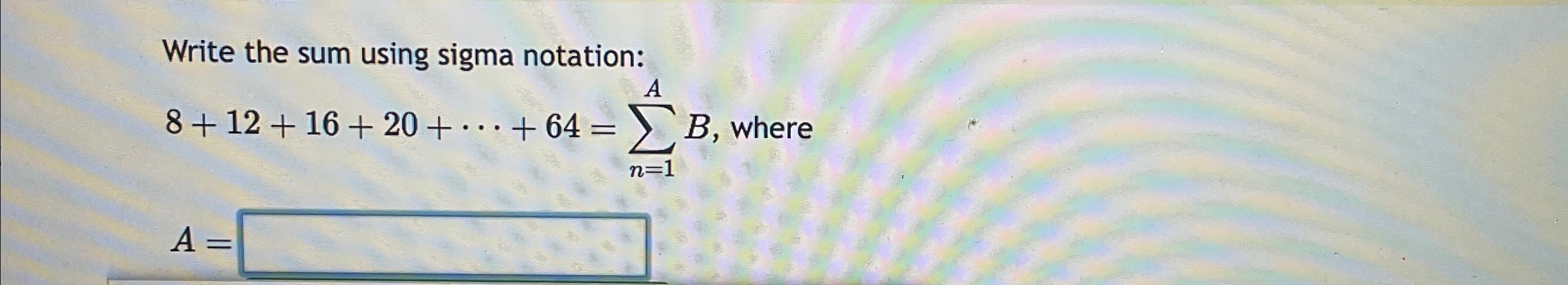 Solved Write the sum using sigma | Chegg.com