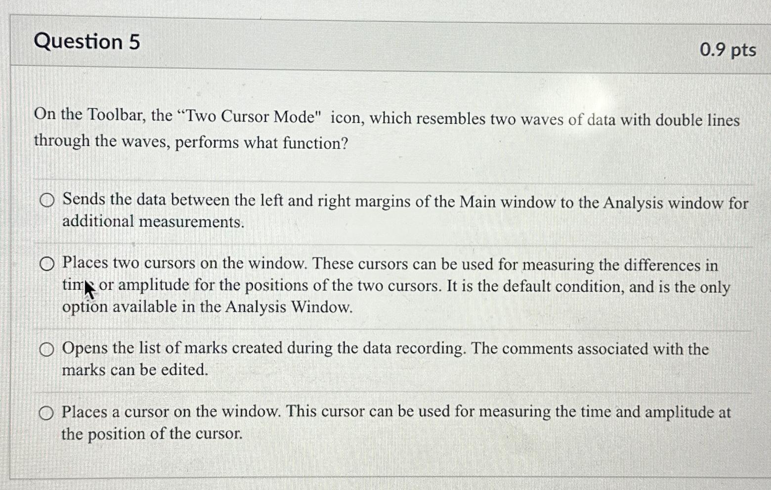 Solved Question 50.9ptsOn the Toolbar, the "Two Cursor Mode" | Chegg.com