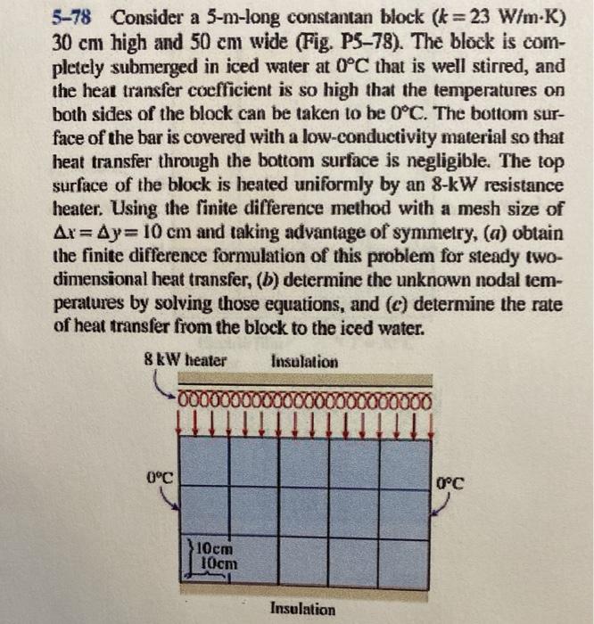 Solved 5-78 Consider a 5-m-long constantan block (k = 23 | Chegg.com