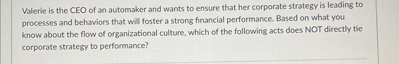 Solved Valerie is the CEO of an automaker and wants to | Chegg.com