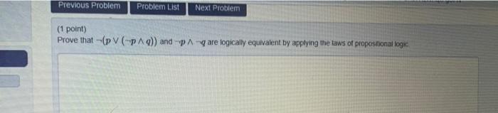 Solved (1 point) Prove that ¬(p→q)→¬q and T are logically | Chegg.com