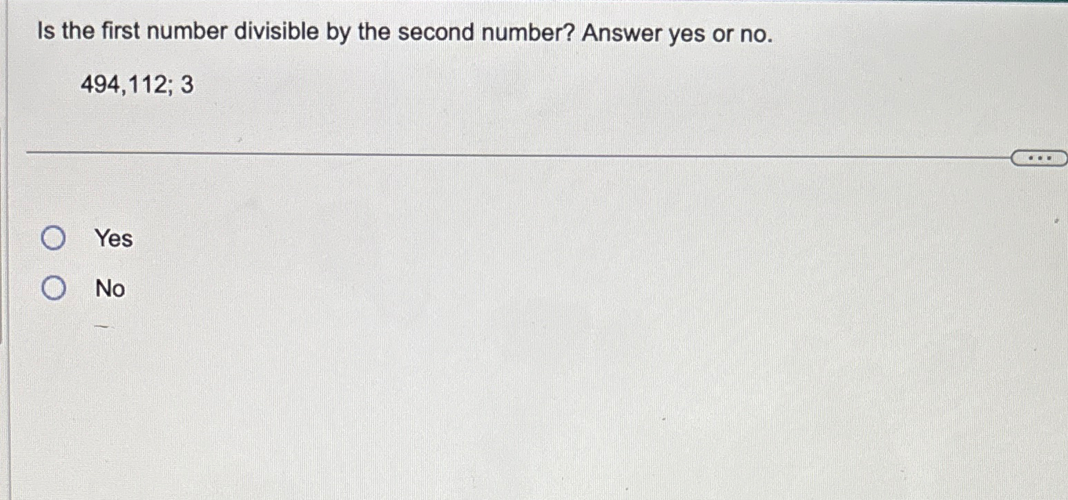 Solved Is the first number divisible by the second number? | Chegg.com