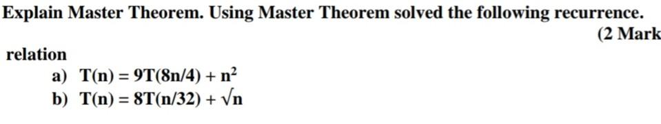 Solved Explain Master Theorem. Using Master Theorem solved | Chegg.com Solved Explain Master Theorem. Using Master Theorem solved | Chegg.com