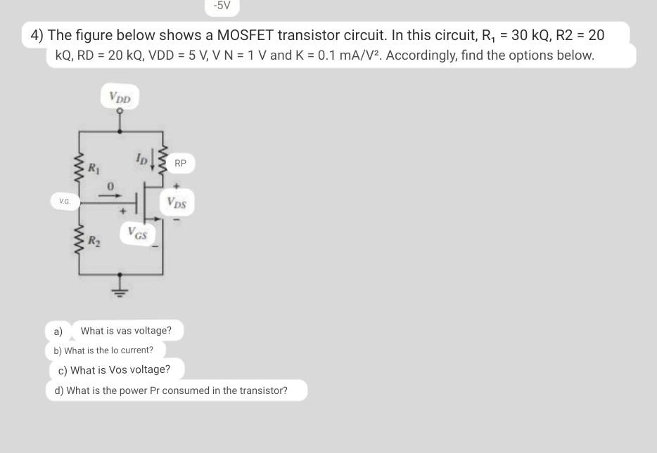 Solved 4) The figure below shows a MOSFET transistor | Chegg.com