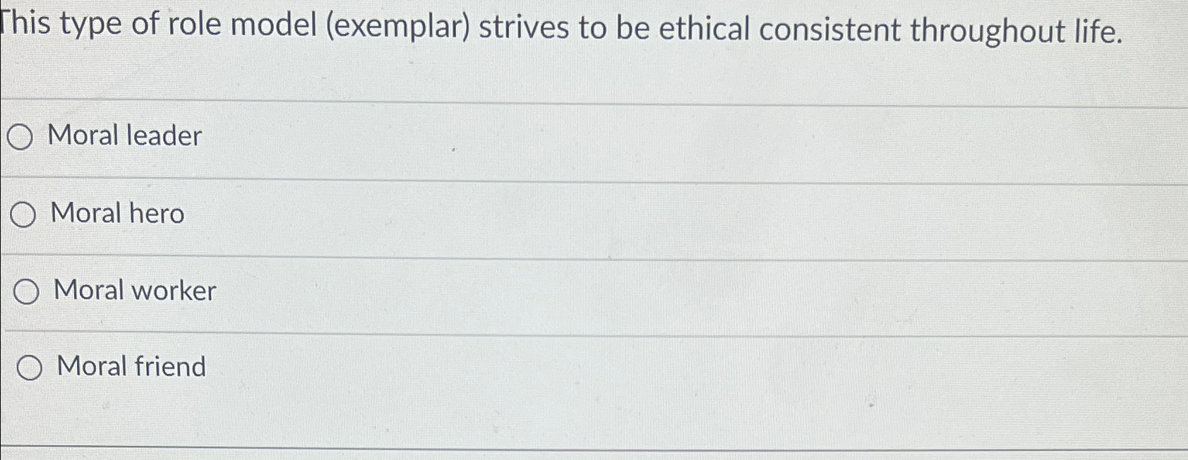 Solved This type of role model (exemplar) ﻿strives to be | Chegg.com