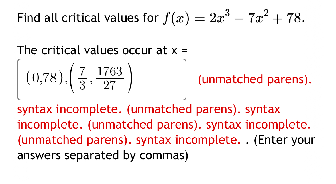 Solved Find all critical values for f(x)=2x3-7x2+78.The | Chegg.com