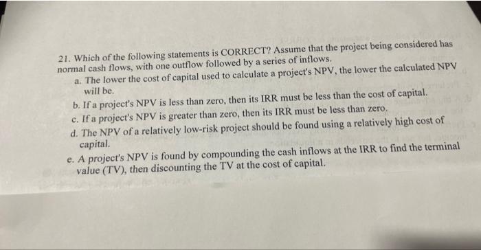 Solved 21. Which of the following statements is CORRECT? | Chegg.com