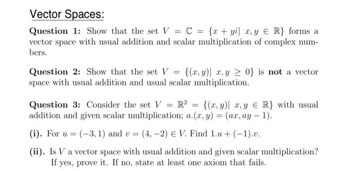 Solved Vector Spaces: Question 1: Show that the set | Chegg.com