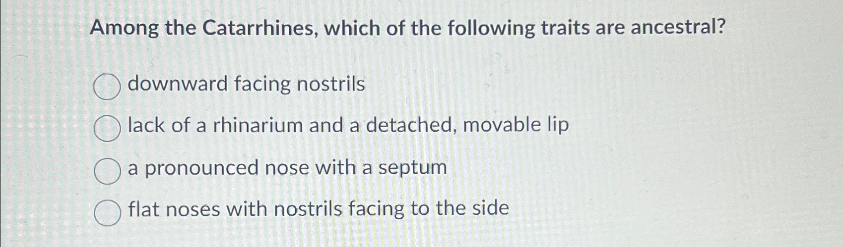 Solved Among the Catarrhines, which of the following traits | Chegg.com
