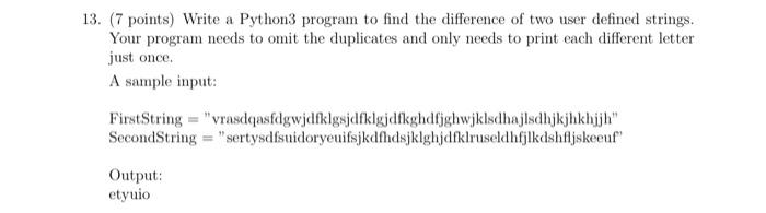 Solved 13. (7 points) Write a Python3 program to find the | Chegg.com