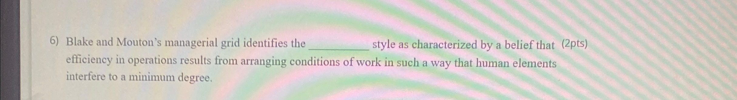 Solved Blake and Mouton's managerial grid identifies the | Chegg.com