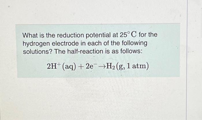 Solved What is the reduction potential at 25∘C for the | Chegg.com