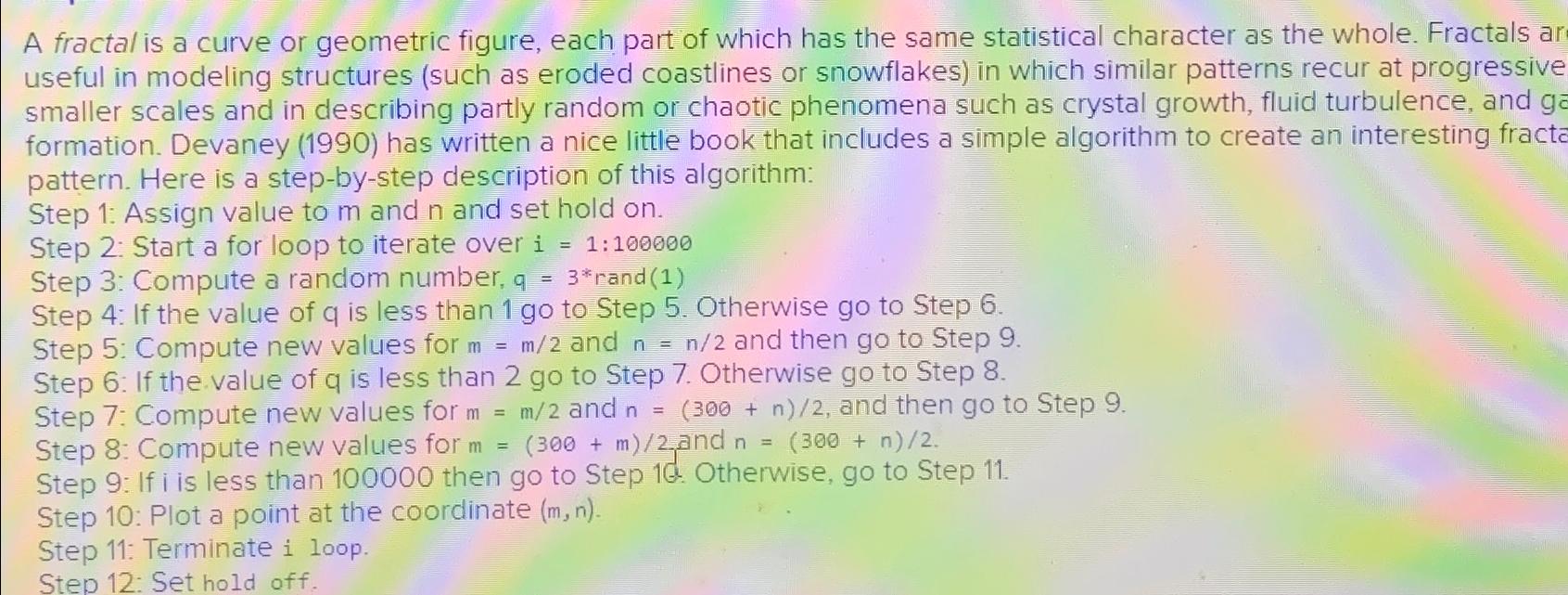 Solved A fractal is a curve or geometric figure, each part | Chegg.com
