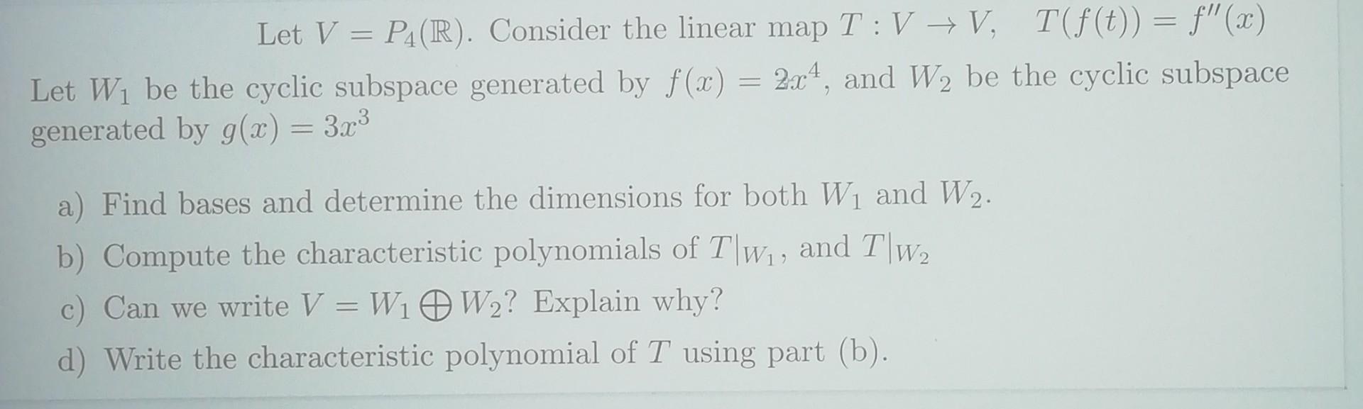 Solved Let V=P4(R). Consider the linear map | Chegg.com
