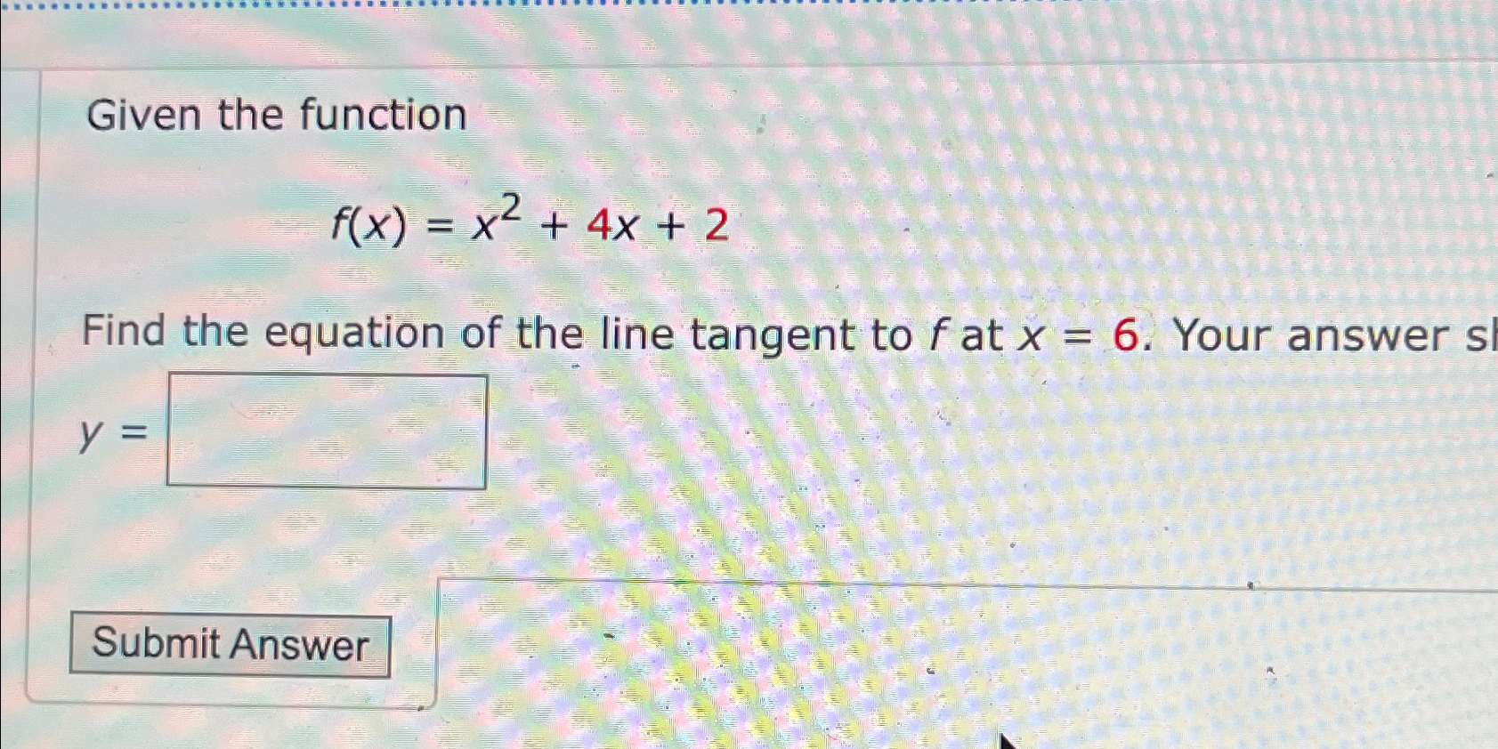 Solved Given the functionf(x)=x2+4x+2Find the equation of | Chegg.com