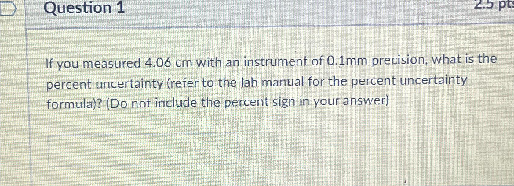 Solved Question 1If you measured 4.06cm ﻿with an instrument | Chegg.com