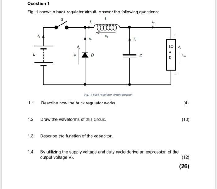 Solved Fig. 1 shows a buck regulator circuit. Answer the | Chegg.com
