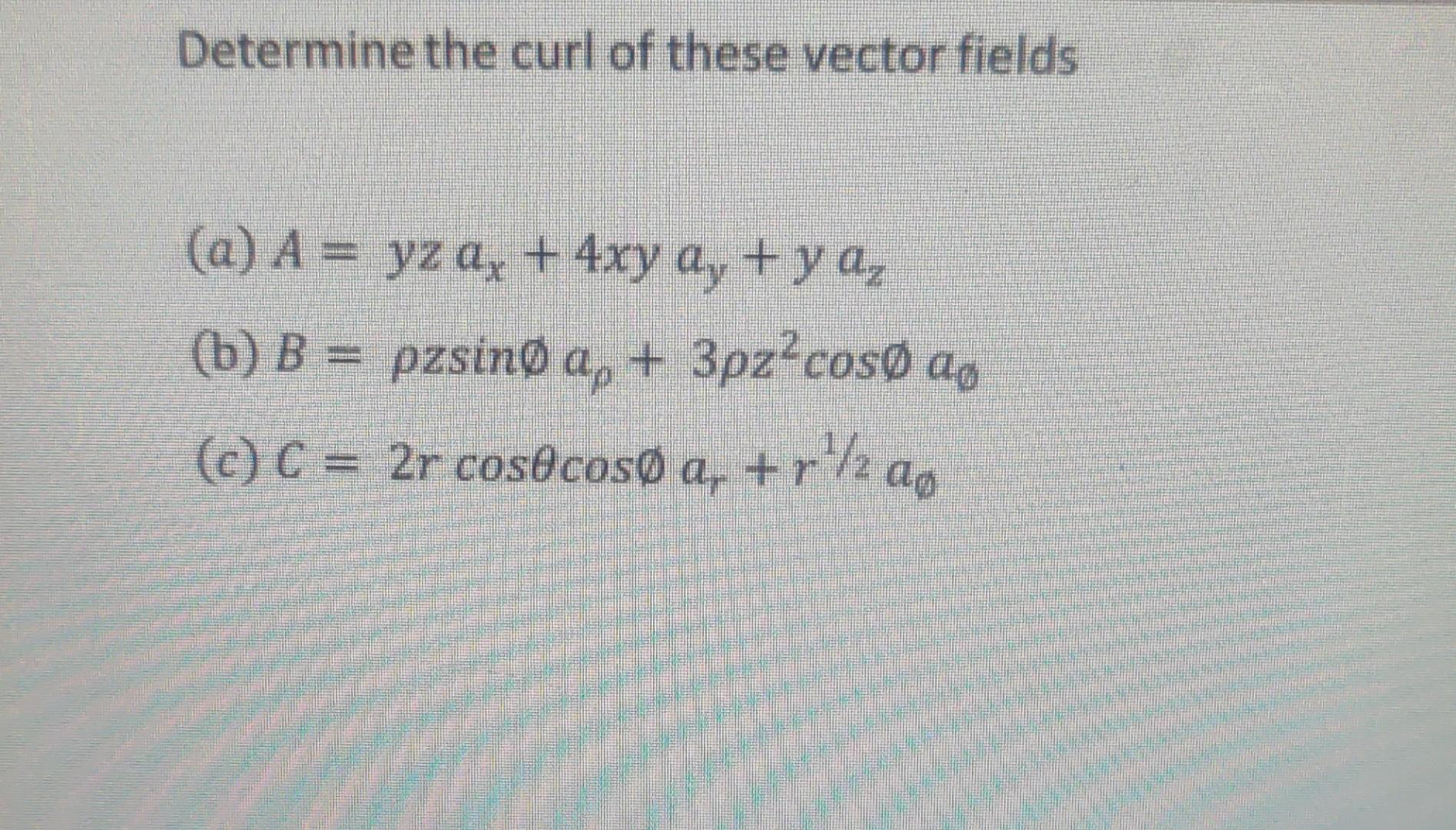 Solved Determine The Curl Of These Vector Fields A