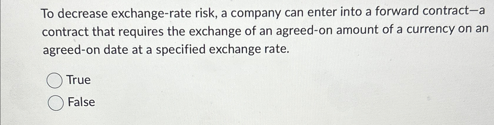 Solved To decrease exchange-rate risk, a company can enter | Chegg.com