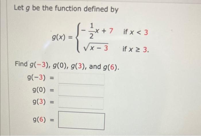 Solved Let g be the function defined by g(x)={−21x+7x−3 if | Chegg.com