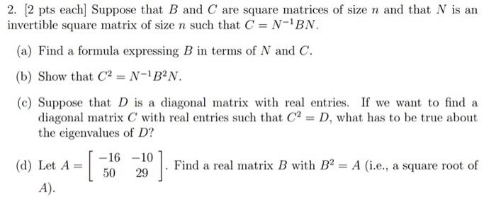 Solved 2. [2 pts each ] Suppose that B and C are square | Chegg.com