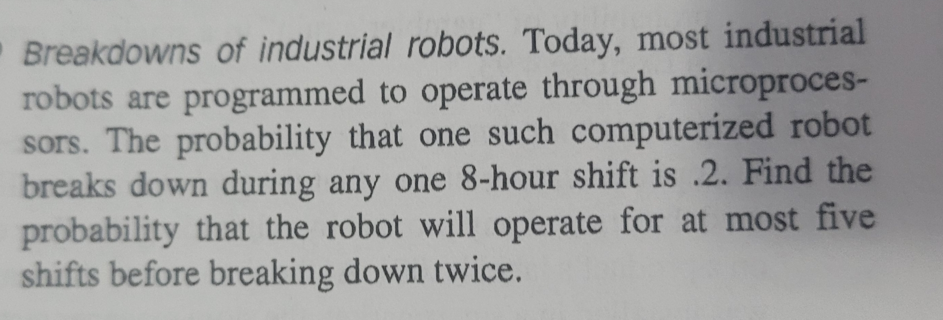 Solved by an EXPERT Breakdowns of industrial robots. Today, most | Chegg.com