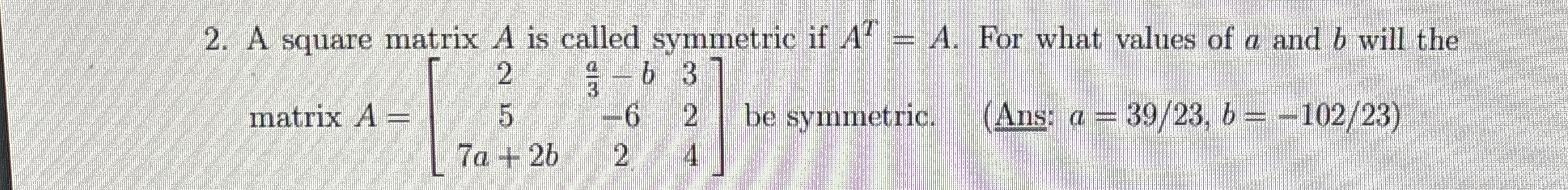 Solved A square matrix A ﻿is called symmetric if AT=A. ﻿For | Chegg.com