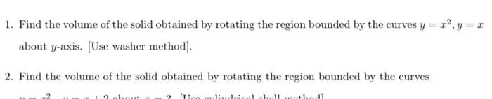 Solved 1. Find the volume of the solid obtained by rotating | Chegg.com
