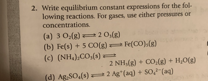 Solved 1. Write equilibrium constant expressions for the | Chegg.com