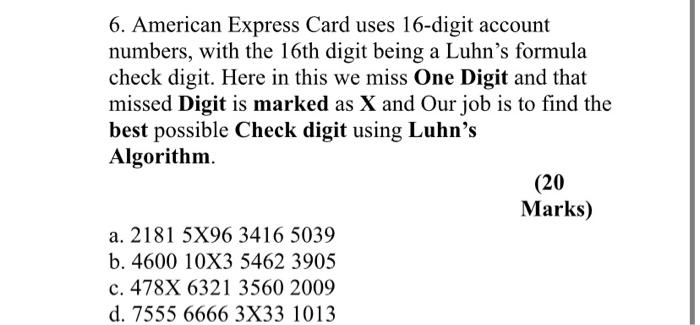 Solved 6. American Express Card uses 16-digit account | Chegg.com